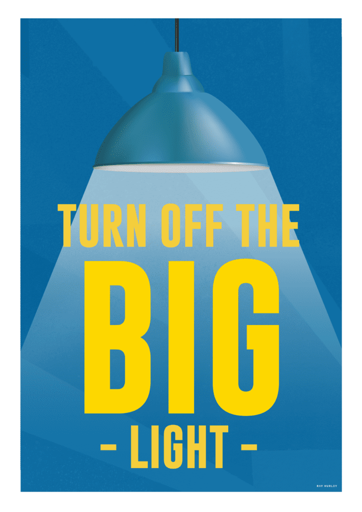 Turn Off the Big Light | rayhurley.ie